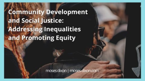 Community Development and Social Justice: Addressing Inequalities and ...